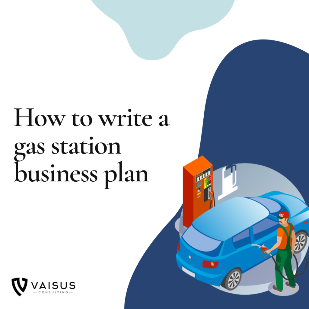 How to write a gas station business plan: Step-by-step guide - Vaisus ...